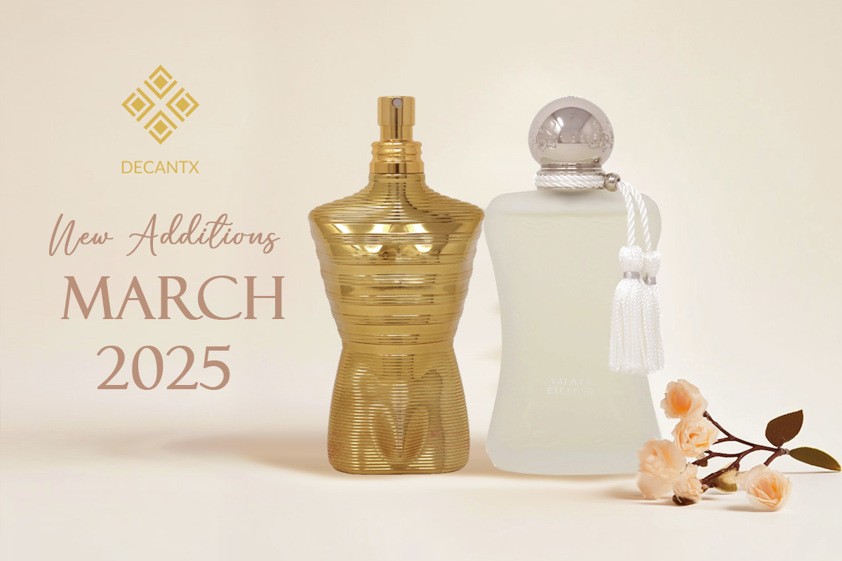 New Additions March 2025 – DecantX Perfume & Cologne Decant Fragrance ...