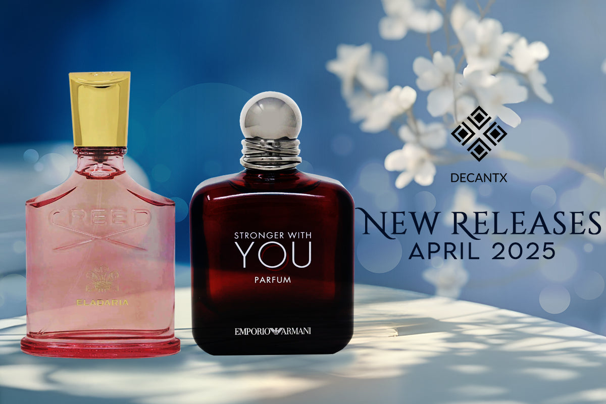 New Releases April 2025 – DecantX Perfume & Cologne Decant Fragrance ...